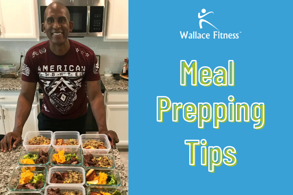 5 Easy Meal Prepping Tips - Wallace Fitness